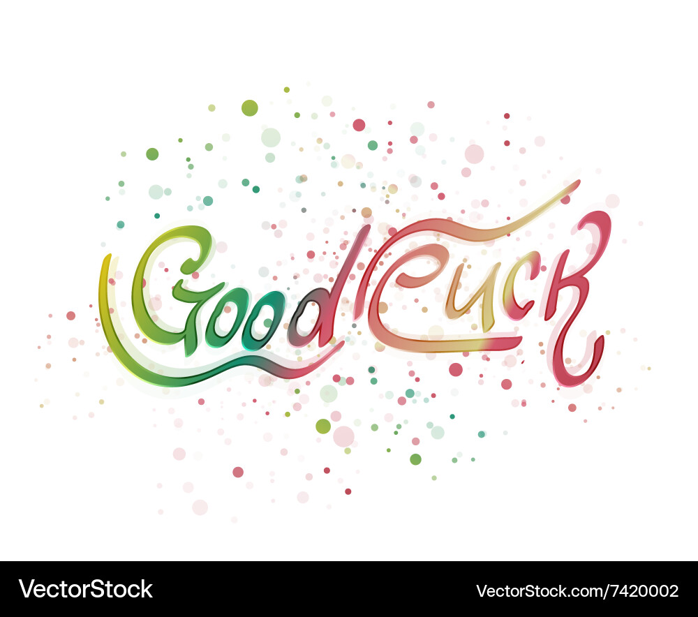 Good luck lettering word Royalty Free Vector Image