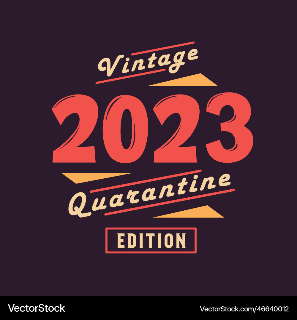 Vintage 2023 quarantine edition 2023 Royalty Free Vector