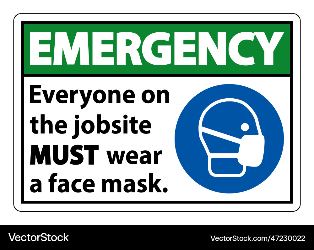 Emergency wear a face mask sign isolate on white Vector Image