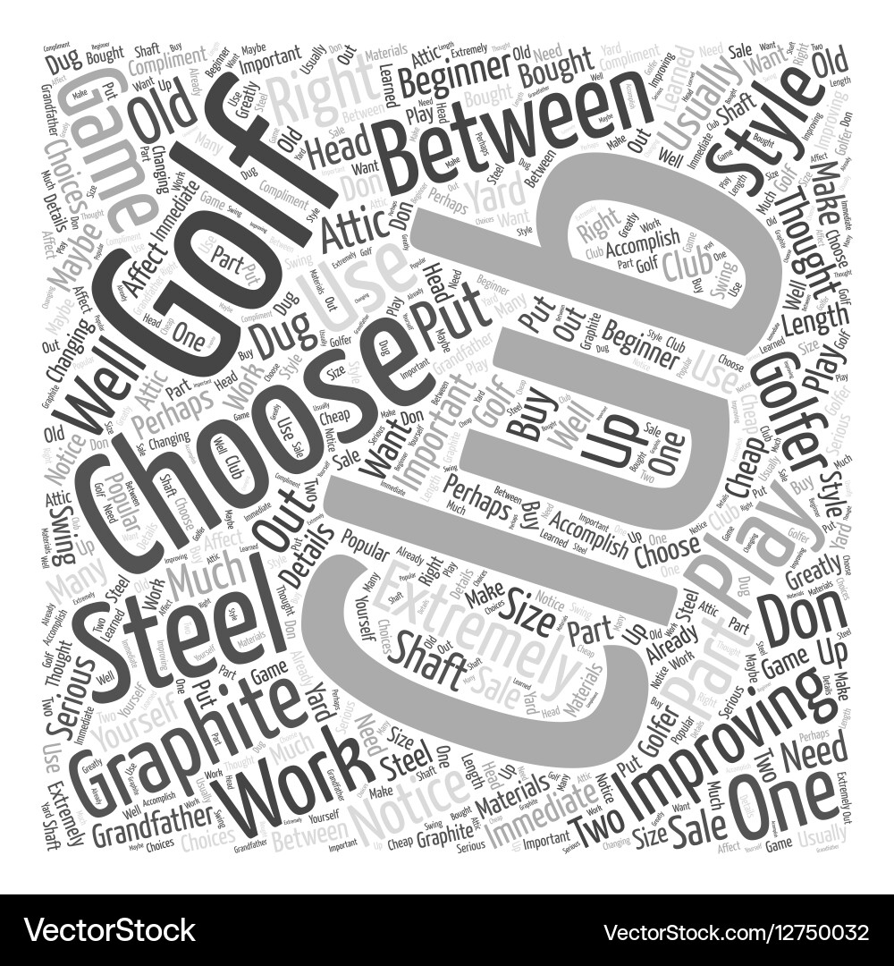 Choosing Between Graphite And Steel Golf Clubs Vector Image