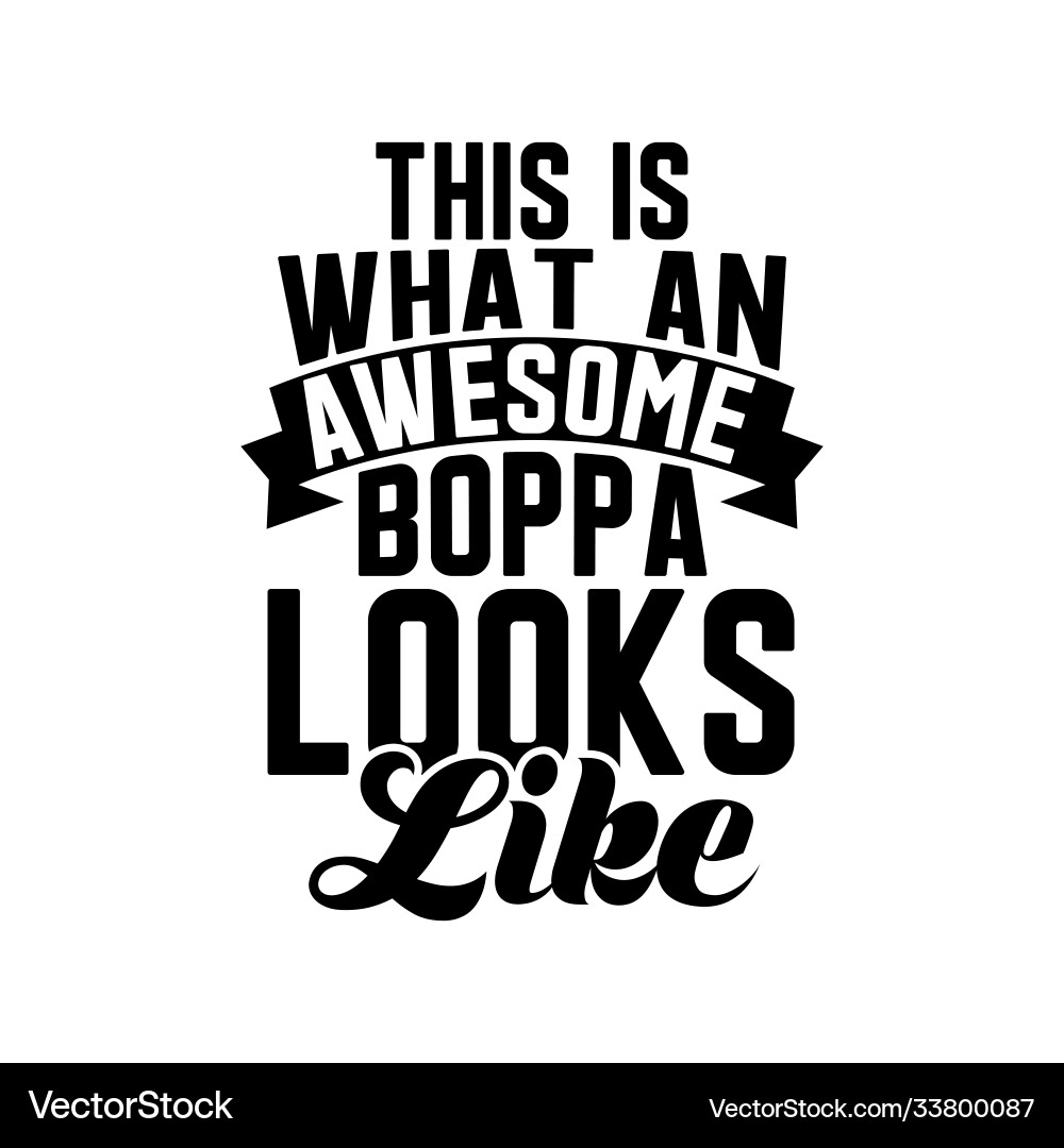 This is what an awesome boppa looks like image Vector Image