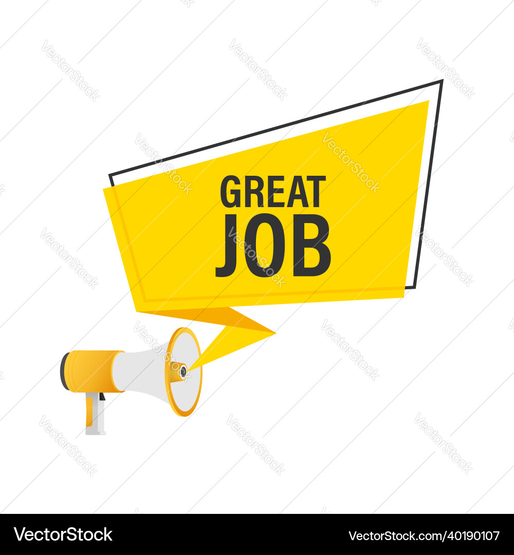 Hand holding megaphone with great job Royalty Free Vector