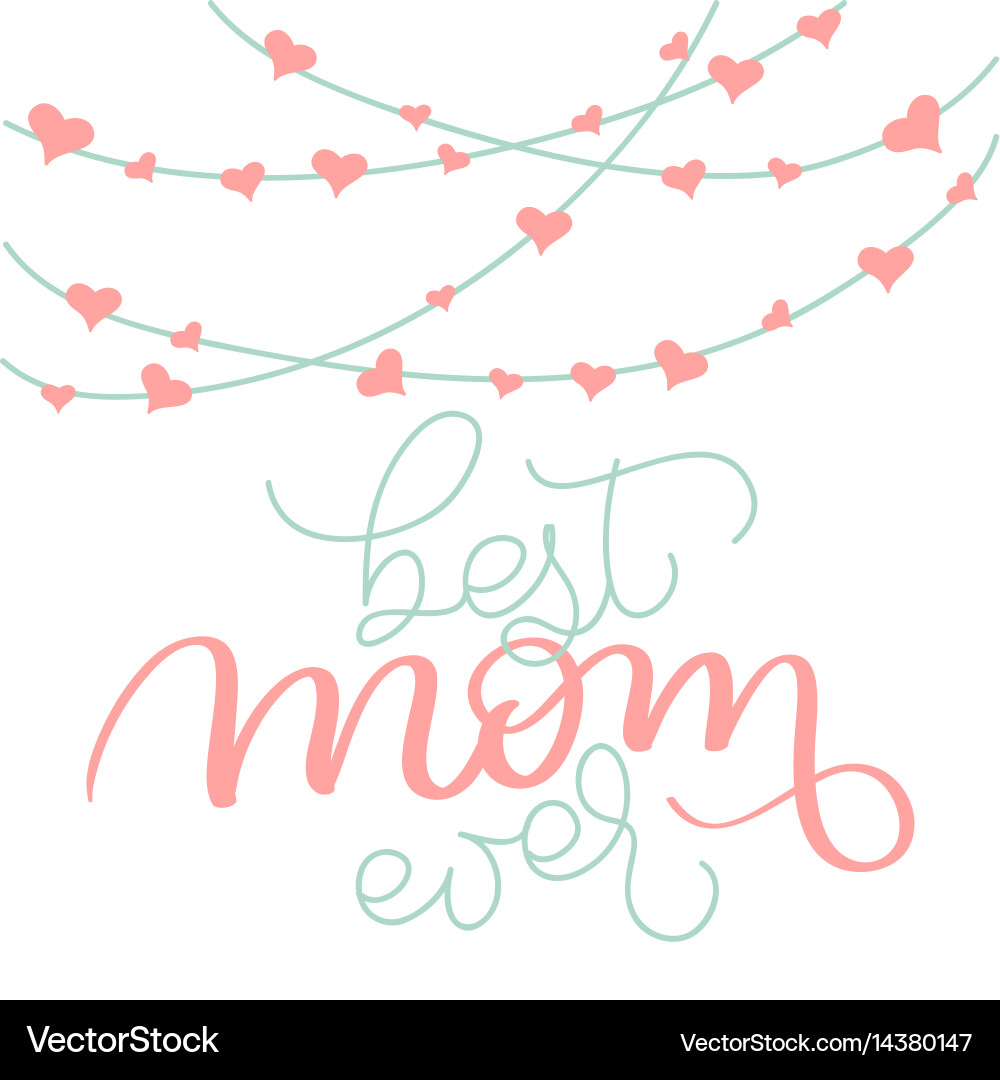 Best mom ever vintage text and garlands Royalty Free Vector