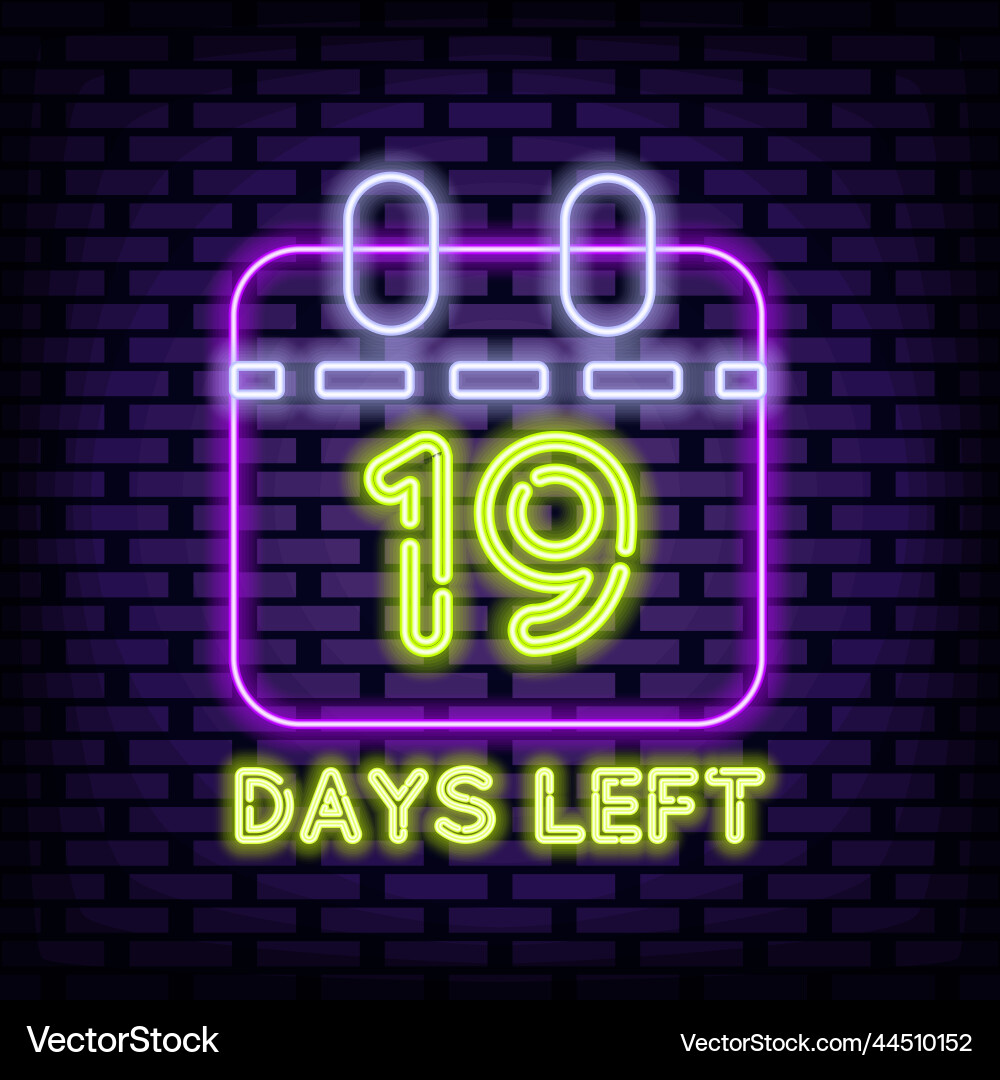 19 days left neon sign on brick wall background Vector Image