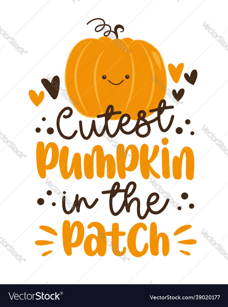 Cutest pumpkin in patch - happy Royalty Free Vector Image