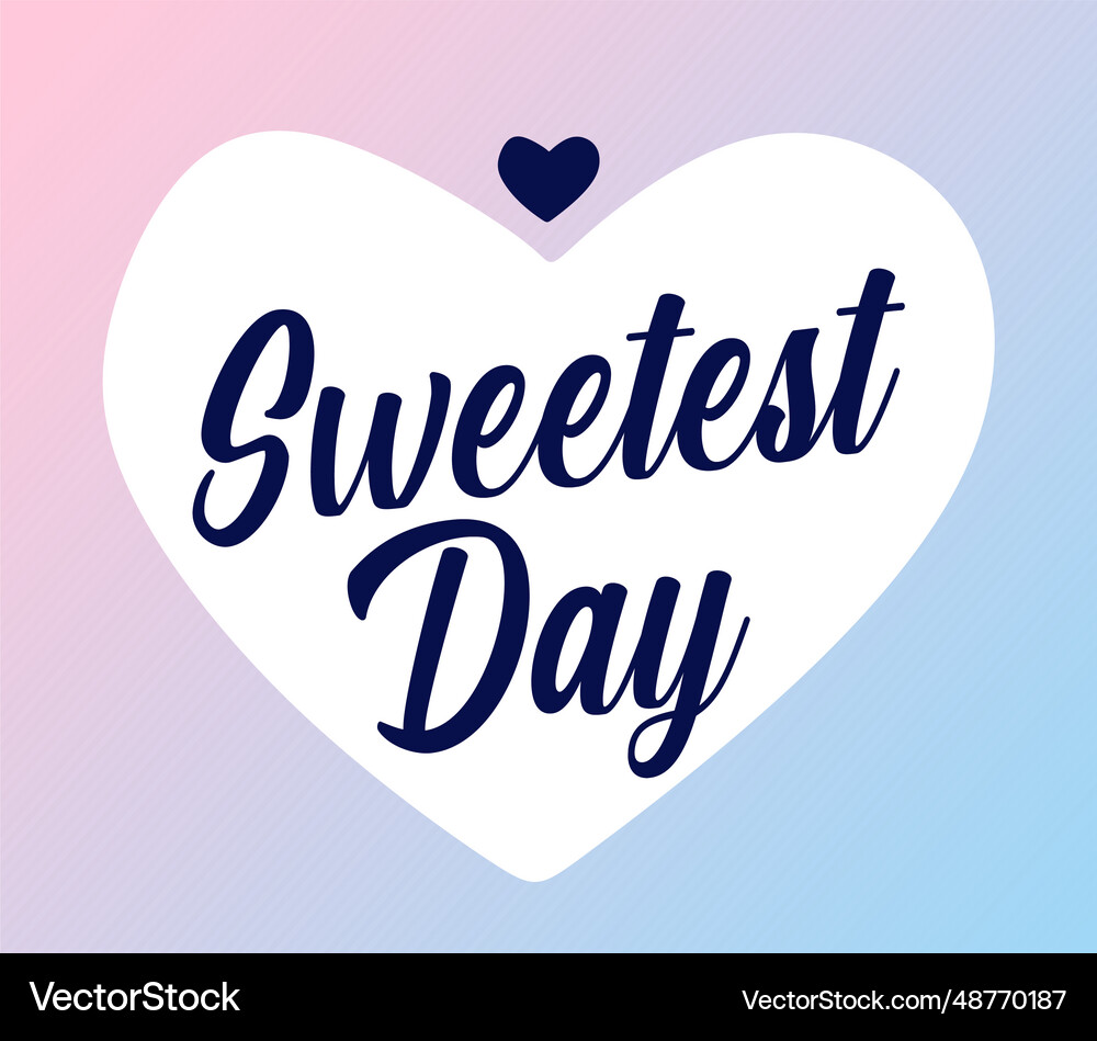 Happy sweetest day with beautiful Royalty Free Vector Image