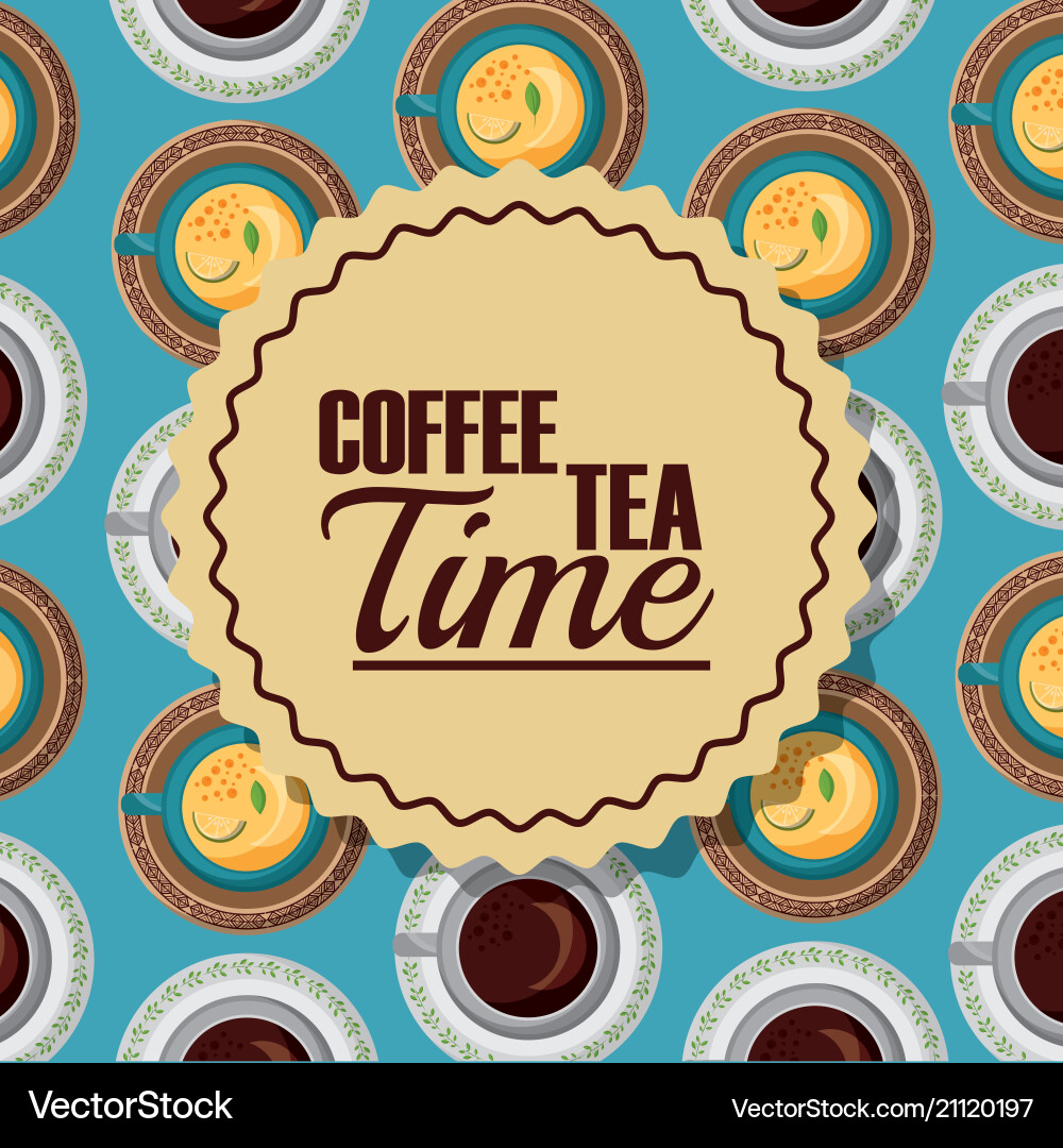 Coffee and tea time label with cups decoration Vector Image