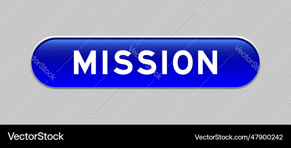 Blue color capsule shape button with word mission Vector Image