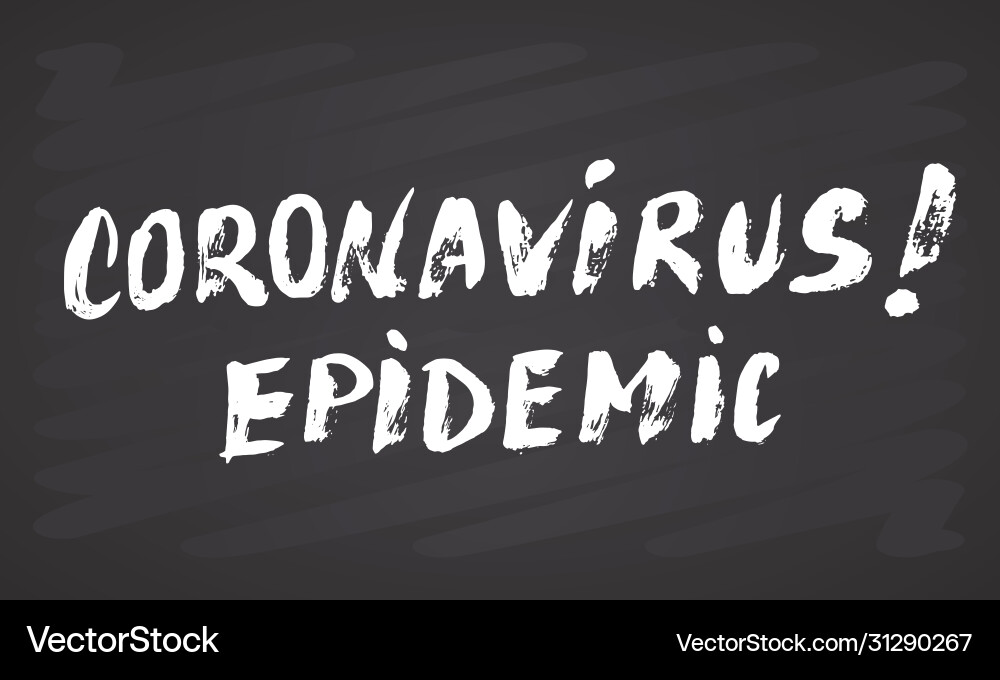 Coronavirus epidemic lettering on chalkboard Vector Image