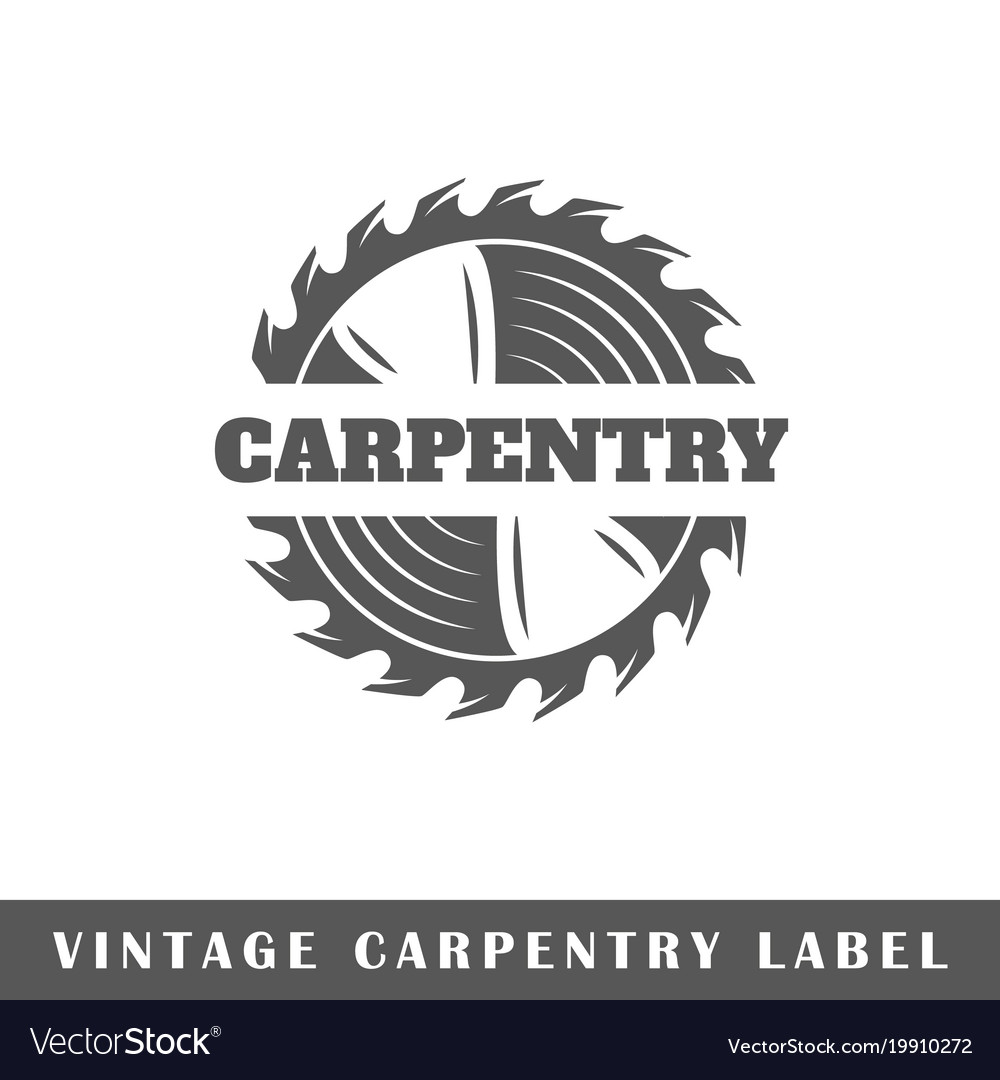 Carpentry label Royalty Free Vector Image - VectorStock