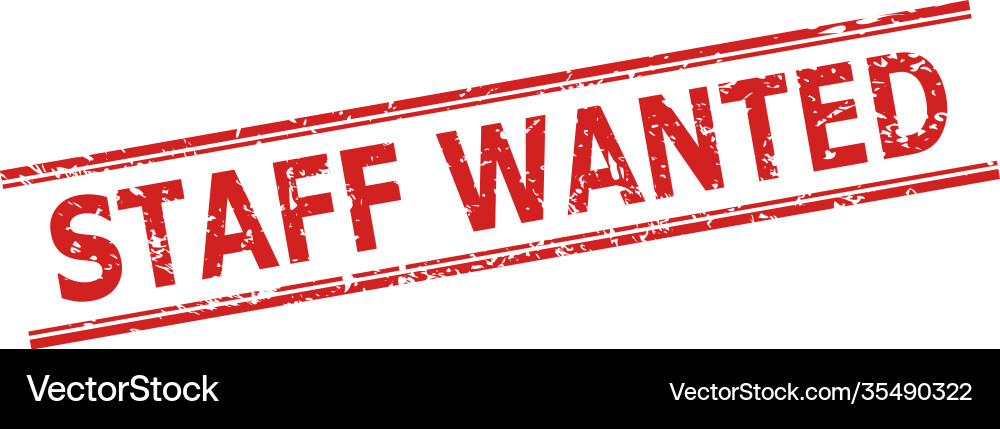 Staff wanted stamp seal with corroded texture Vector Image