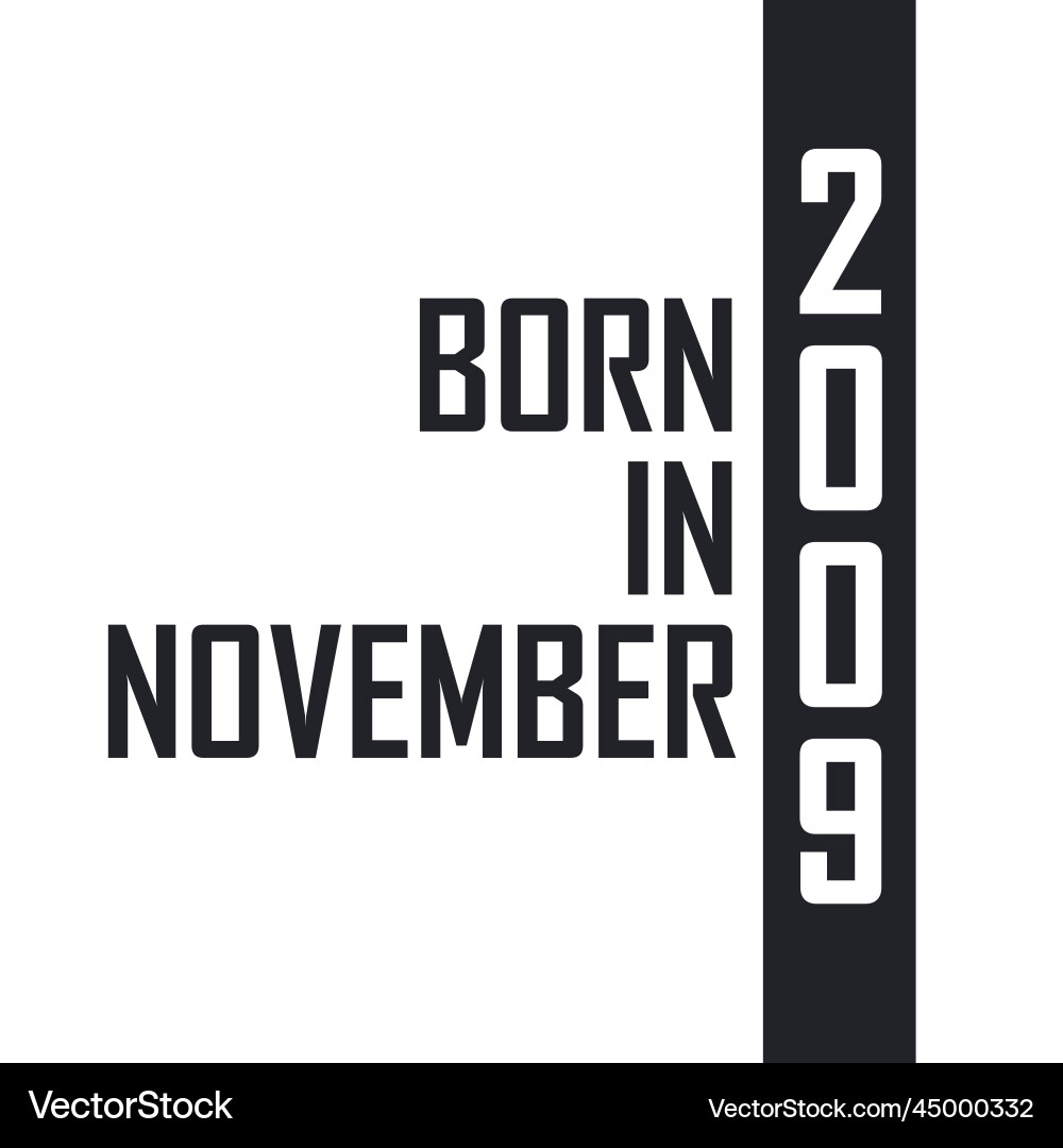 Born in november 2009 birthday celebration Vector Image