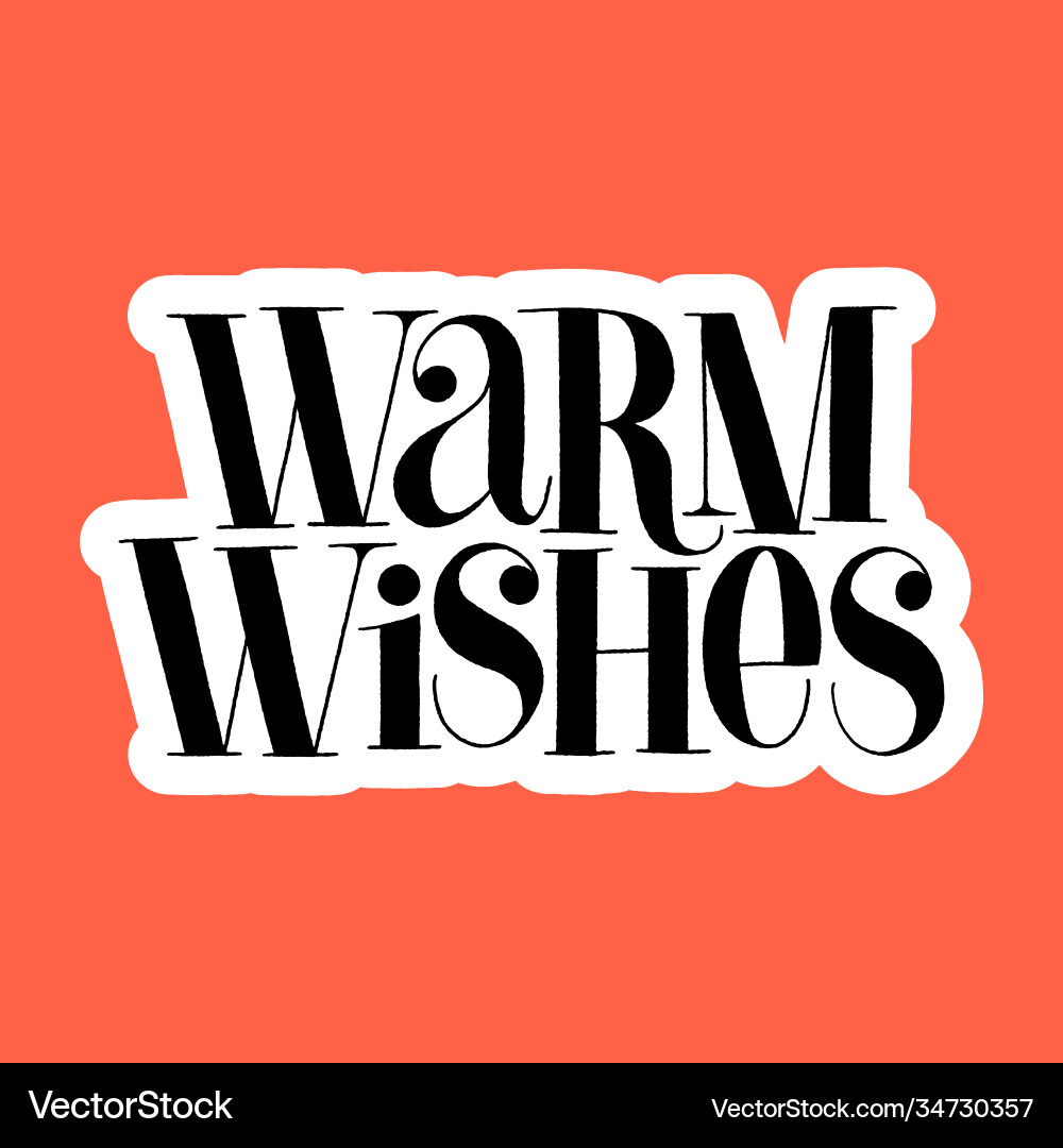 Warm wishes hand-drawn lettering Royalty Free Vector Image