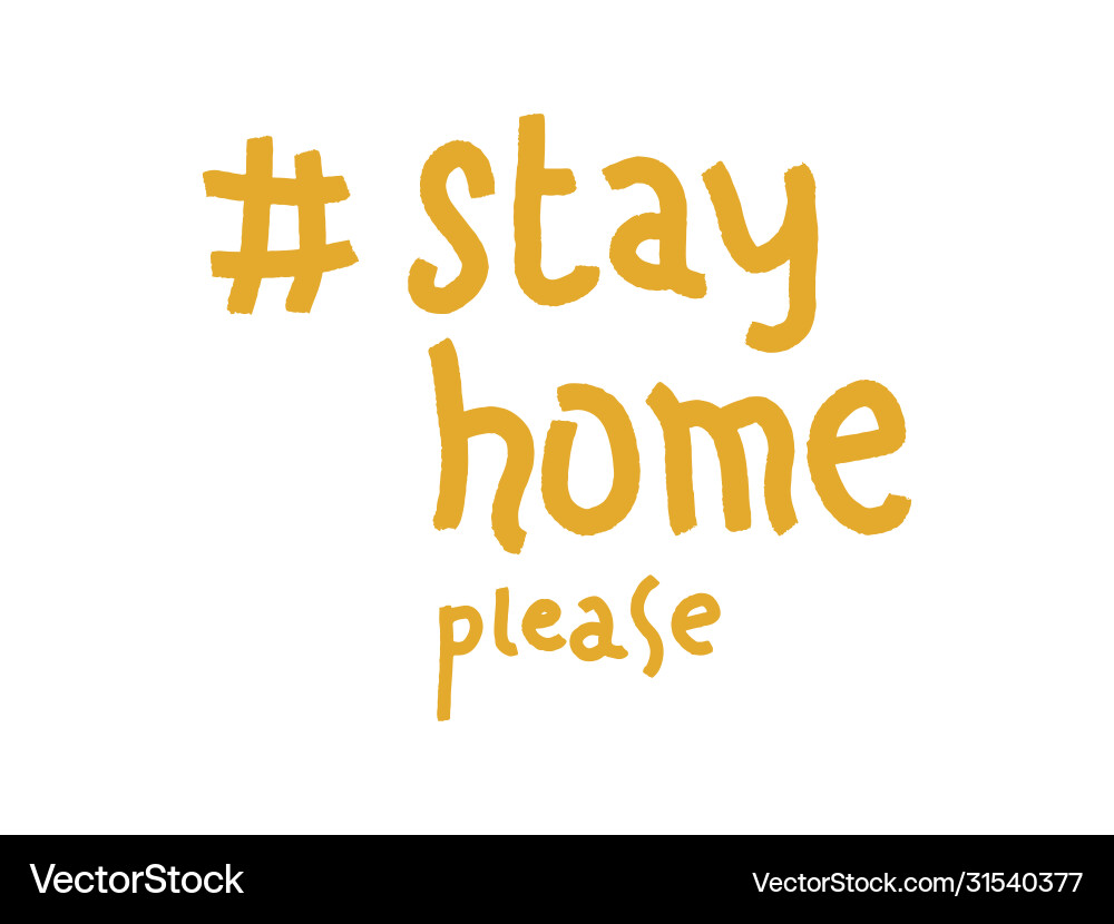 Stay home isolated phrase on white background Vector Image
