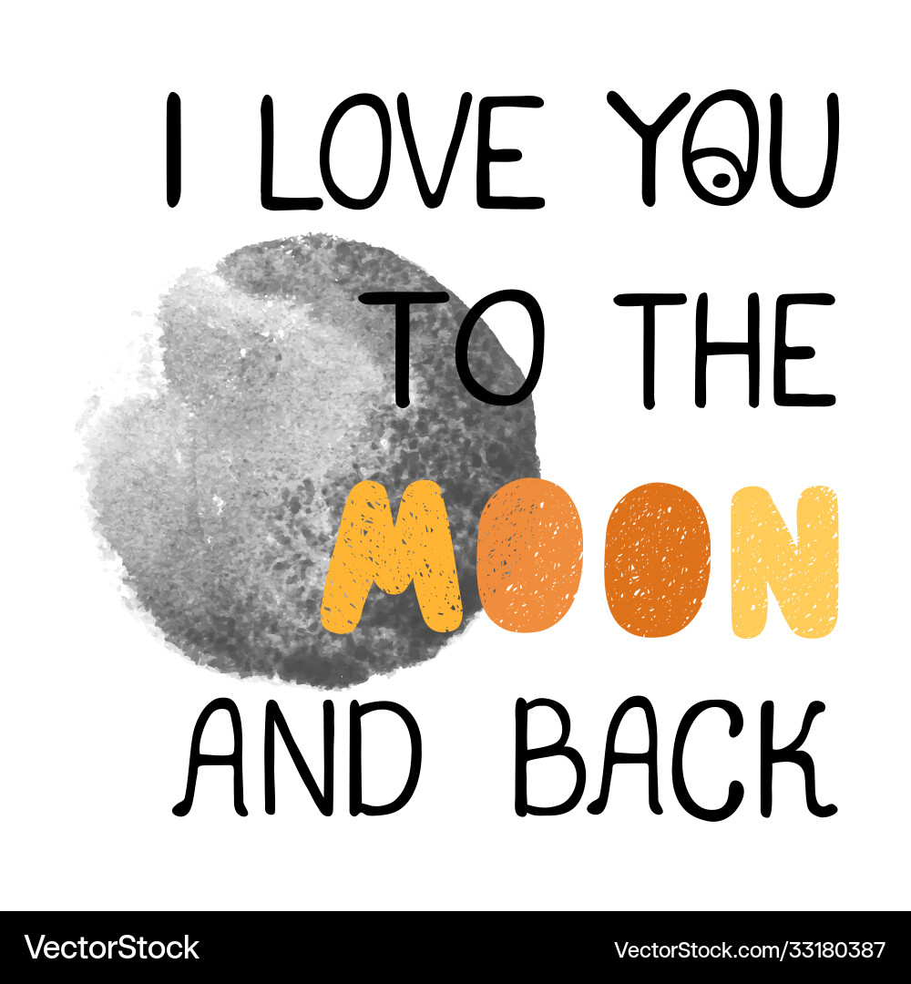 To moon and back - fun hand drawn nursery Vector Image