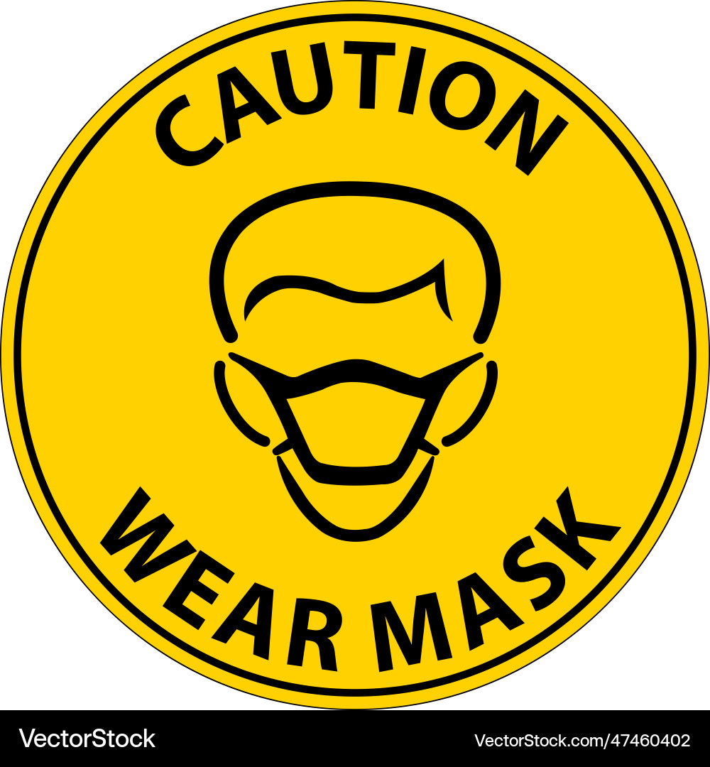 Caution wear mask sign on white background Vector Image