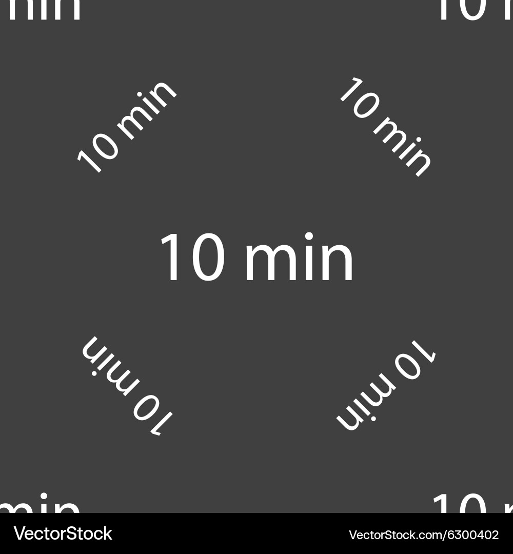 Ten minutes sign icon Seamless pattern on a gray Vector Image