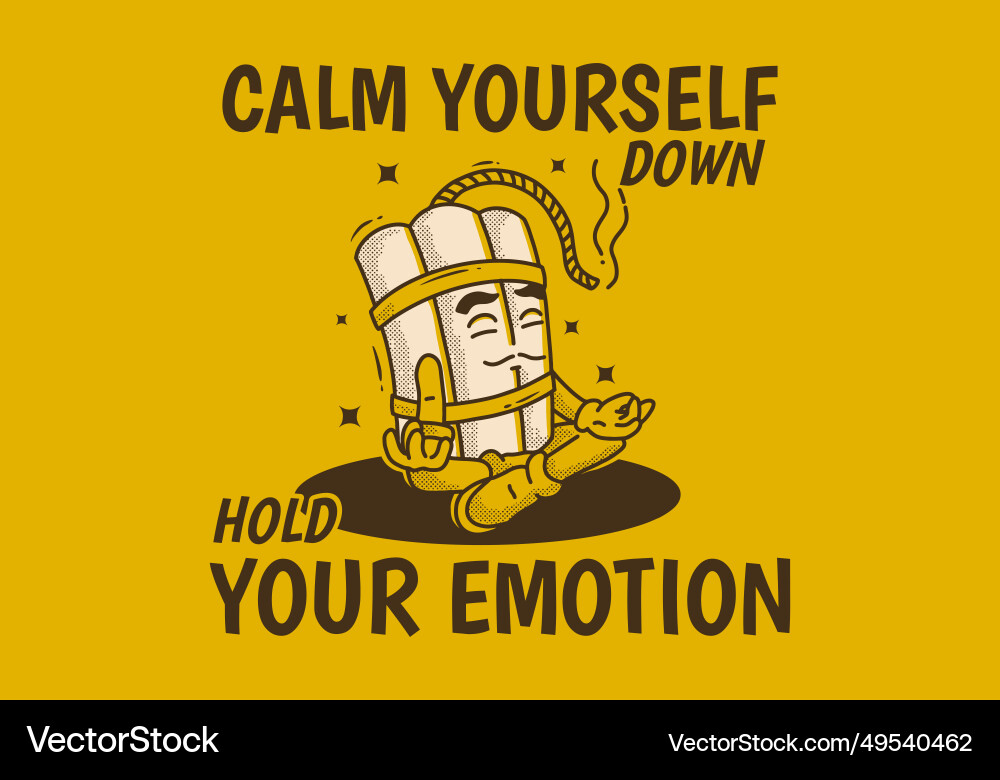 Calm yourself down hold your emotion character Vector Image