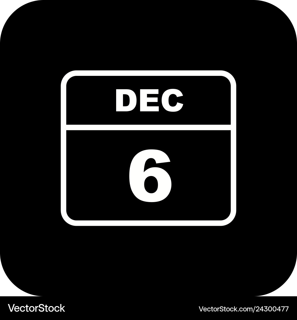 December 6th date on a single day calendar Vector Image
