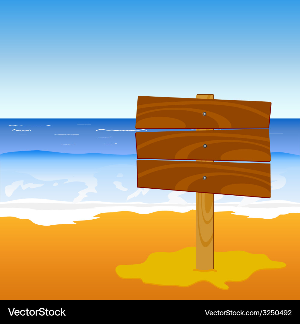 Wooden board on the beach Royalty Free Vector Image