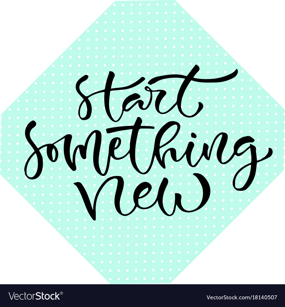 Start something new handwritten christmas Vector Image Start something new handwritten christmas Vector Image