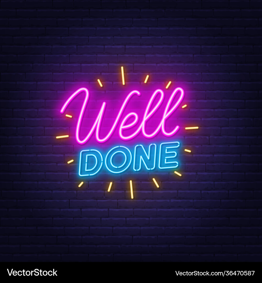 Well done neon quote on a brick wall Royalty Free Vector
