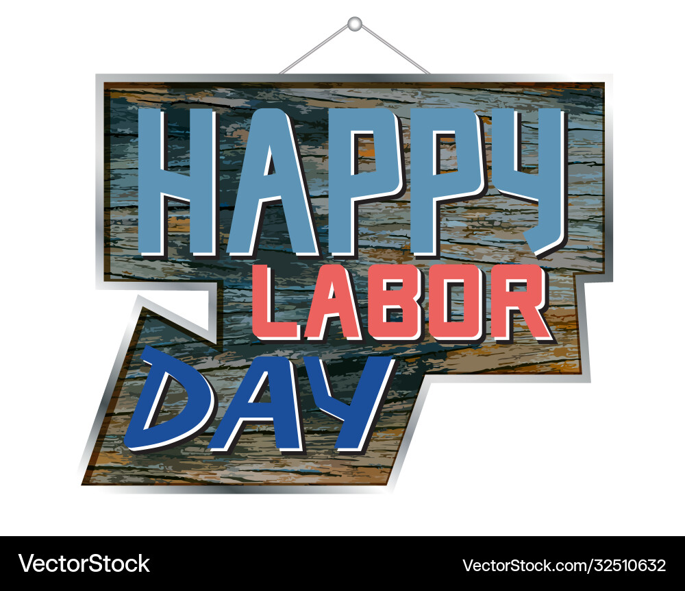 Happy labor day signs hanging Royalty Free Vector Image