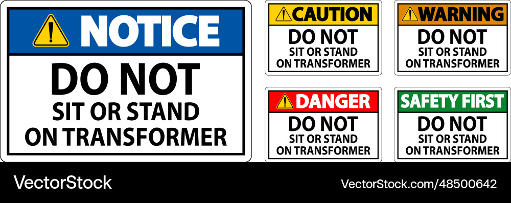 Warning sign do not sit or stand on transformer Vector Image