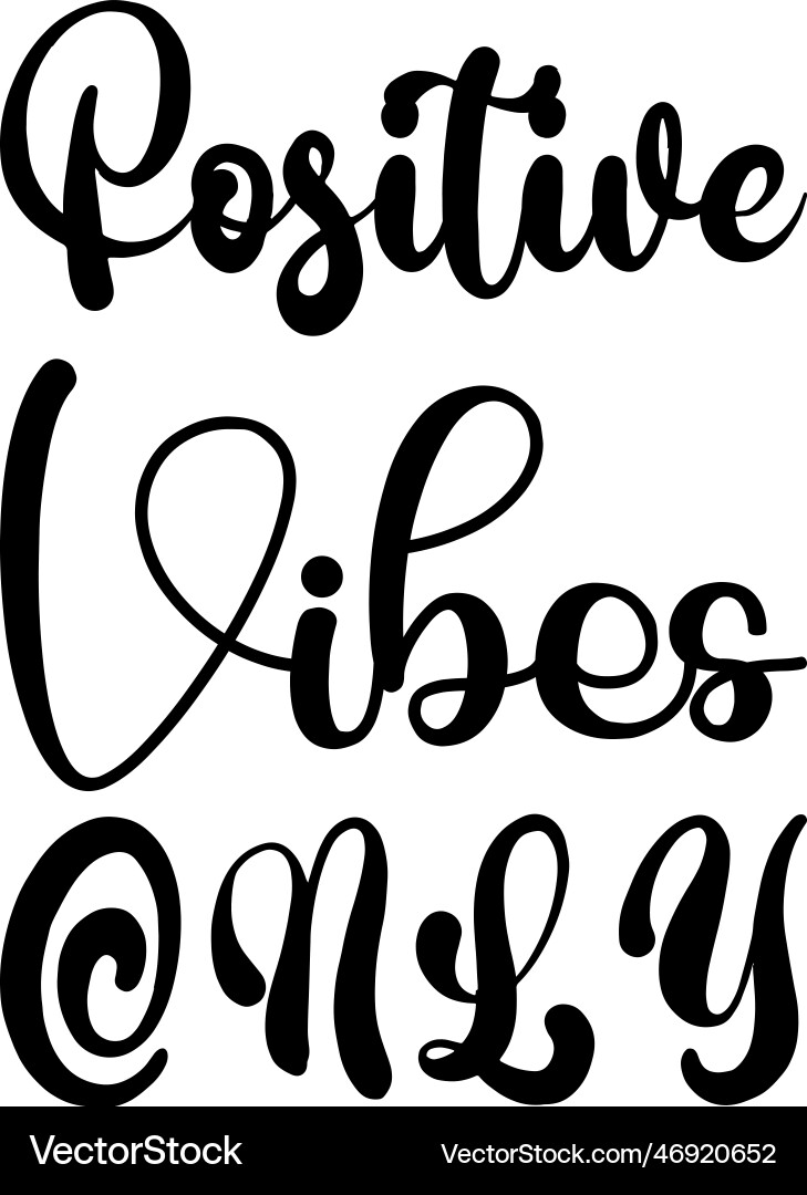 Positive vibes only black letters quote Royalty Free Vector