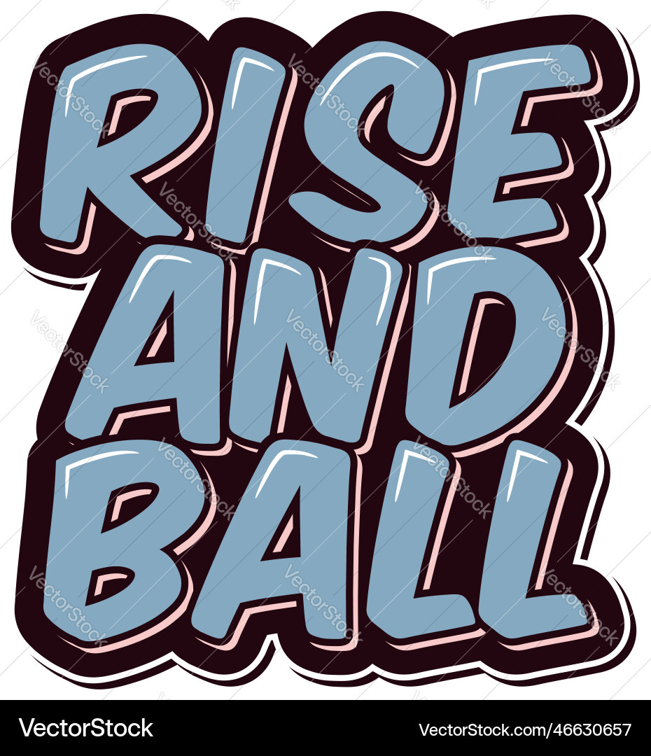Rise and ball lettering design Royalty Free Vector Image