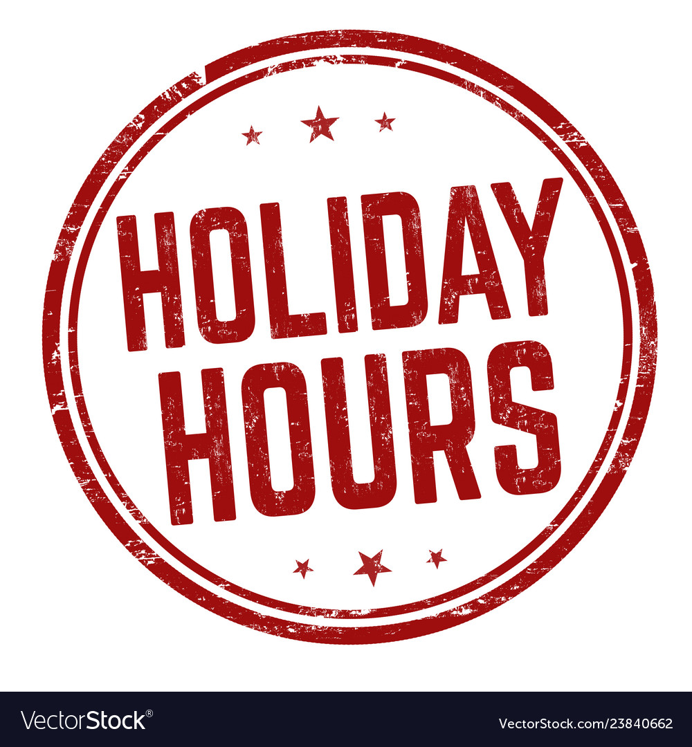  Holiday Hours Sign Or Stamp Royalty Free Vector Image