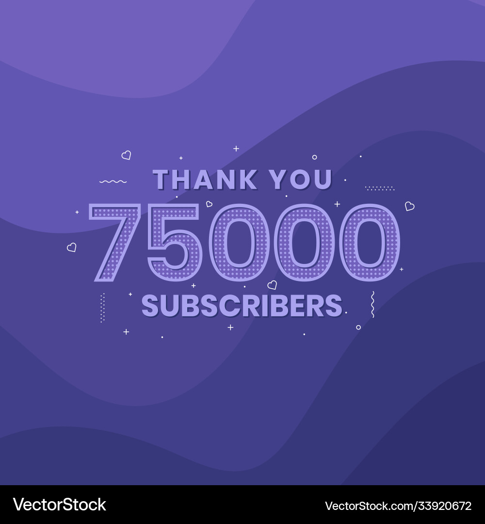 Thank you 75000 subscribers 75k Royalty Free Vector Image