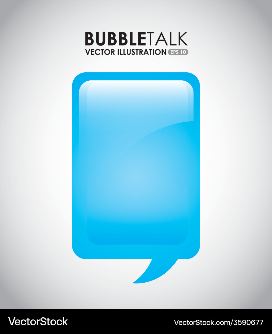 Bubble talk Royalty Free Vector Image - VectorStock