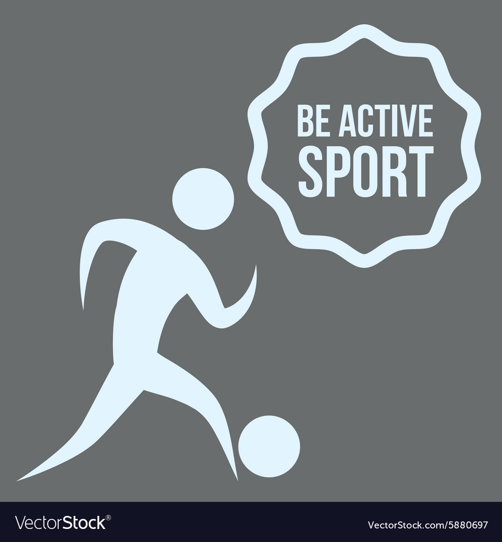 Be active design Royalty Free Vector Image - VectorStock