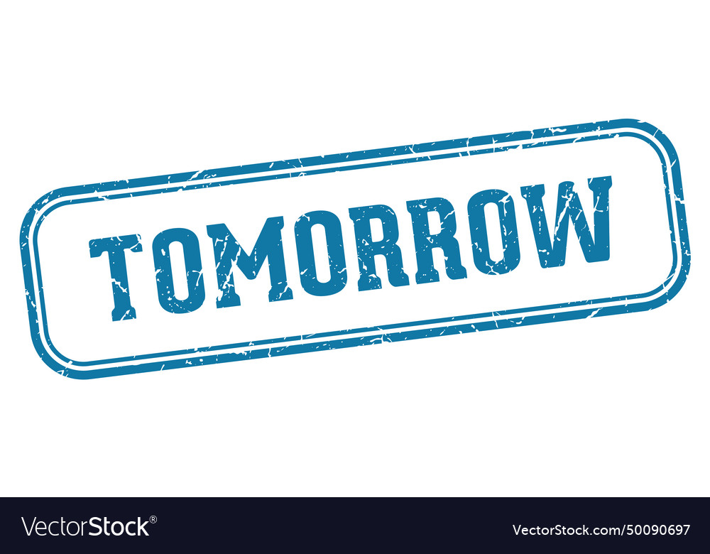 Tomorrow stamp rectangular Royalty Free Vector Image