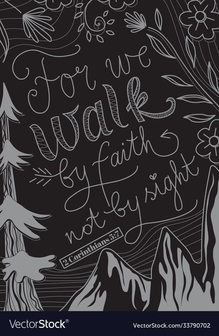 Can we walk faith not sight Royalty Free Vector Image