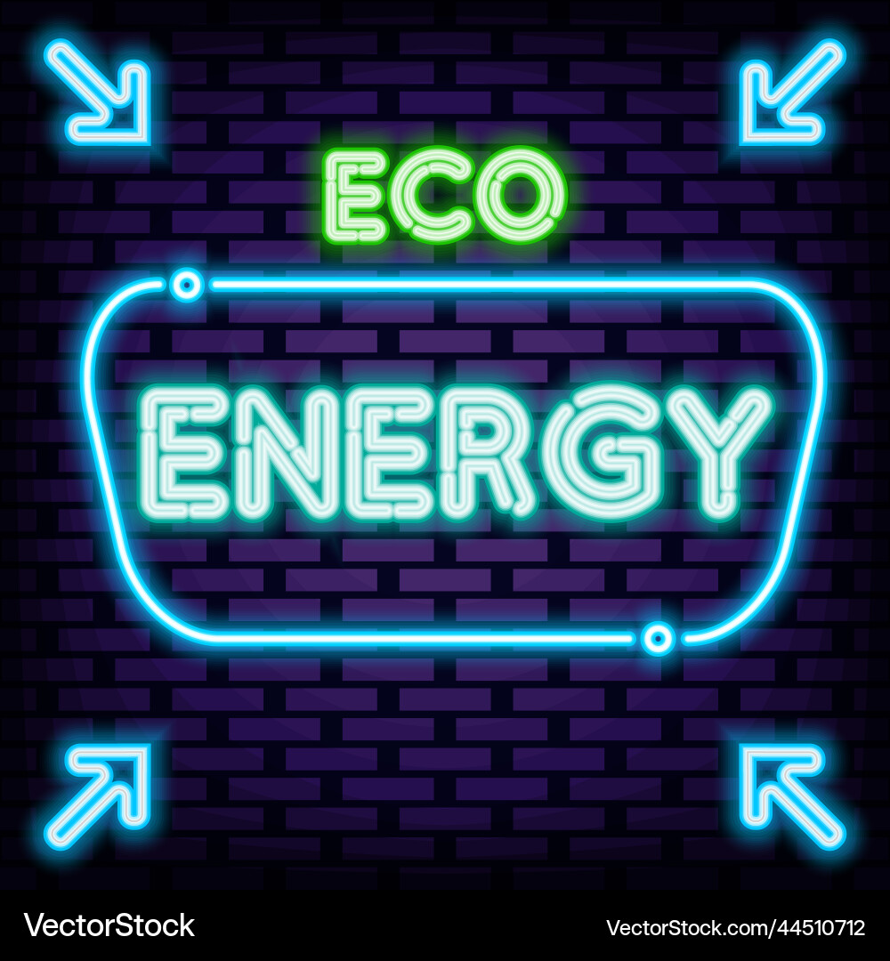 Eco energy neon quote neon script announcement Vector Image