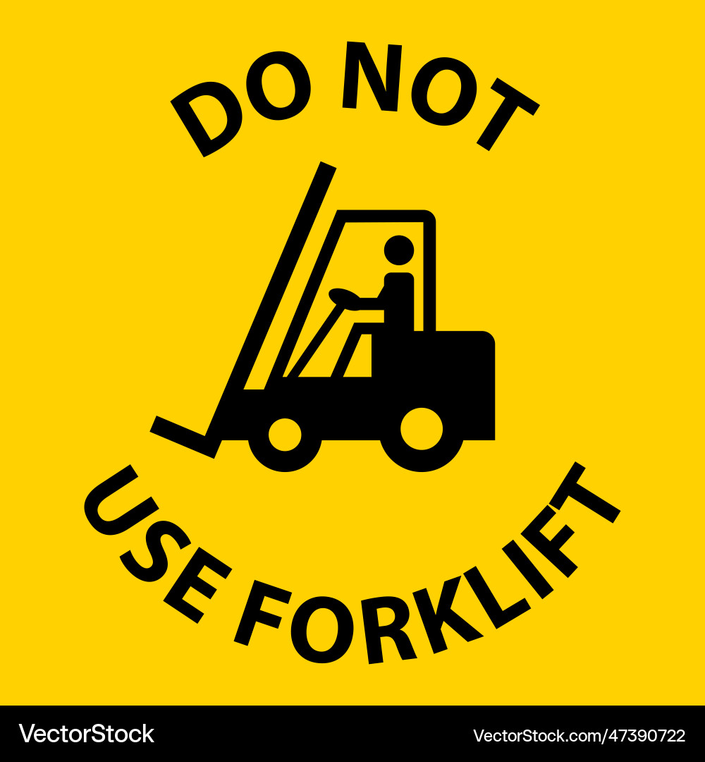 Notice do not use forklift sign on white Vector Image