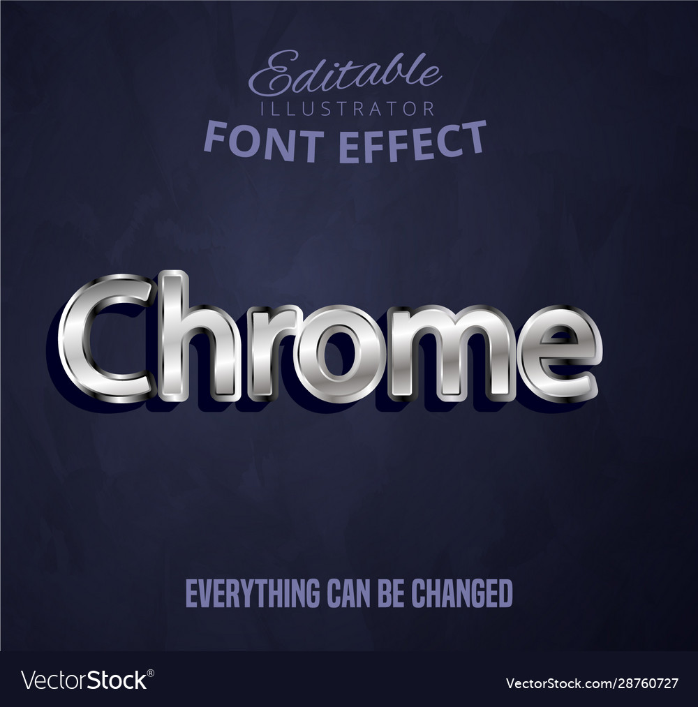 Chrome text editable font effect Royalty Free Vector Image