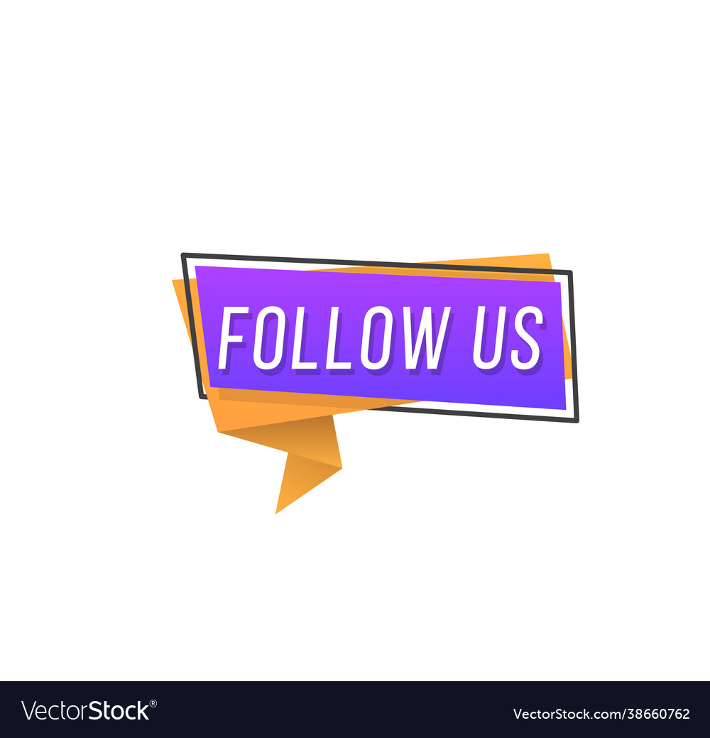 Follow us speech bubble sticker badge tag Vector Image Follow us speech bubble sticker badge tag Vector Image
