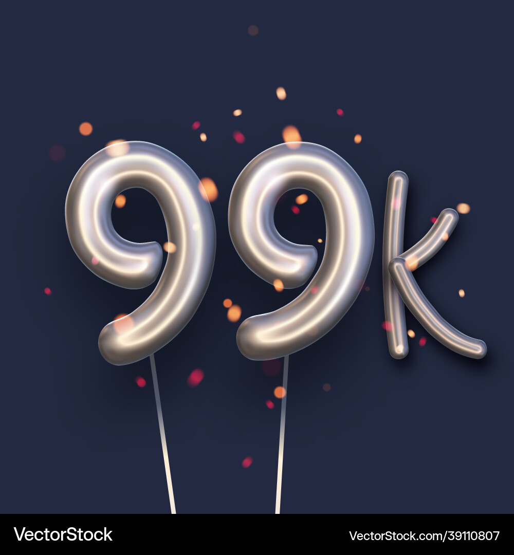 Silver balloon 99k sign on dark blue background Vector Image