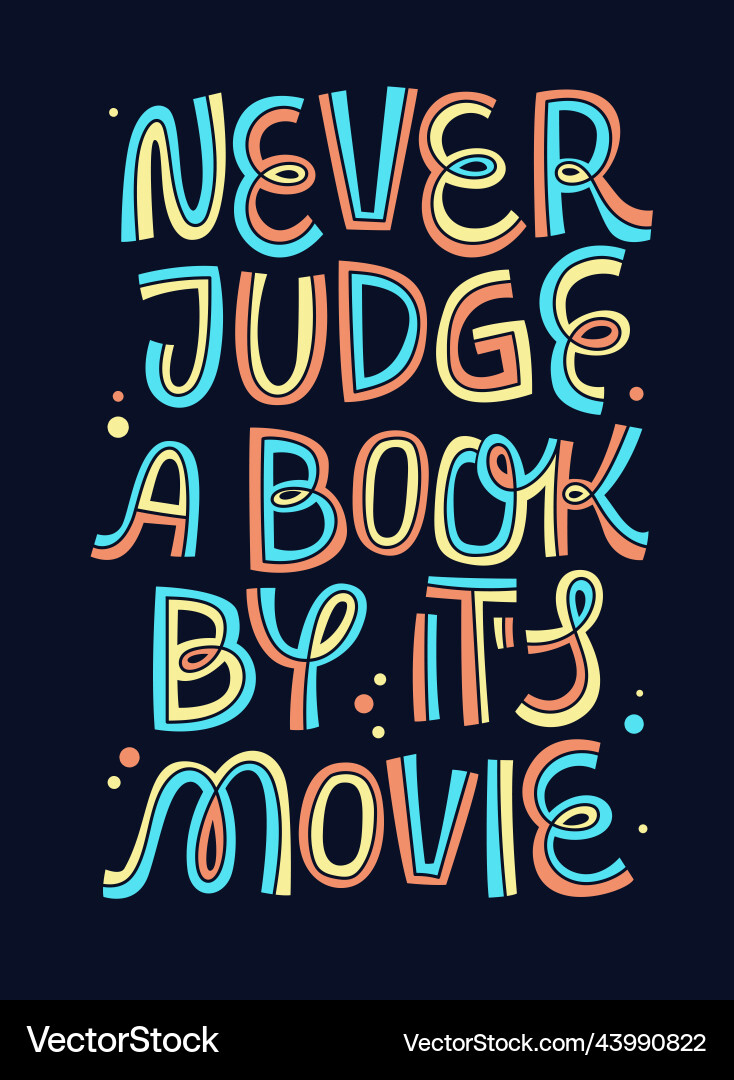 Funny book themed lettering - never judge Vector Image