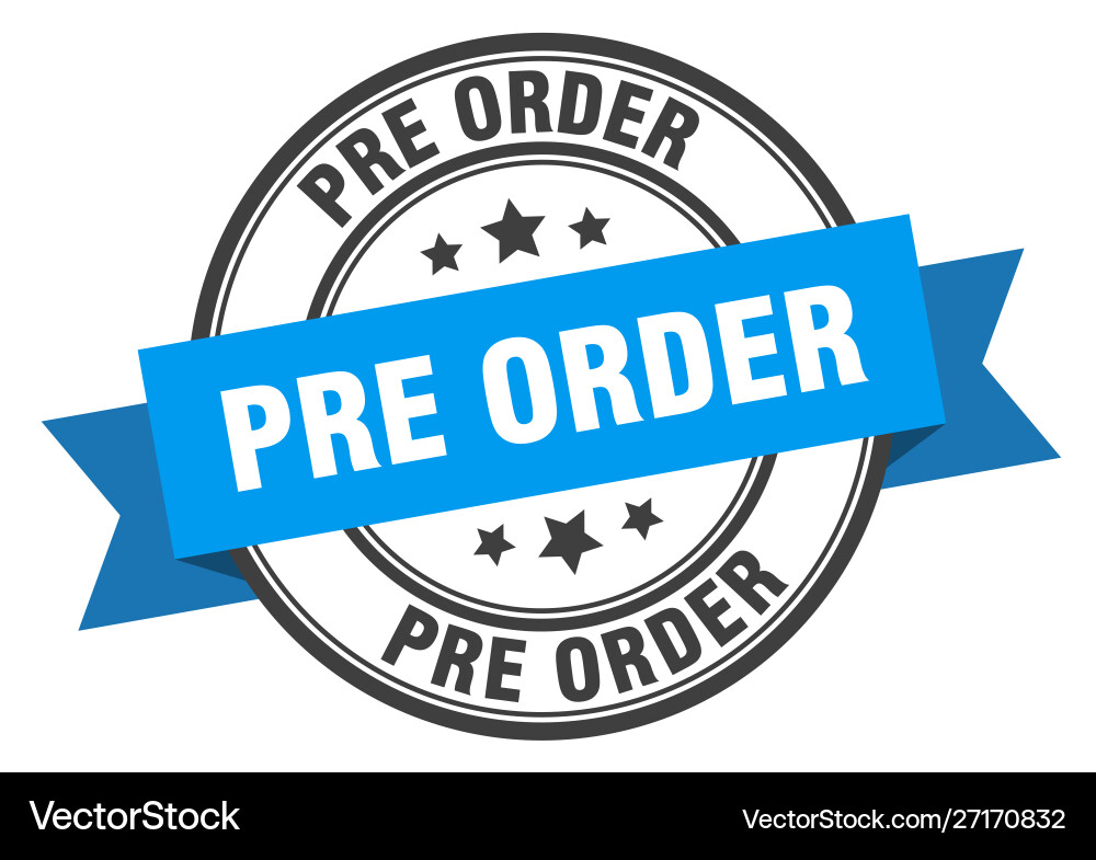 Pre order label order blue band sign order Vector Image