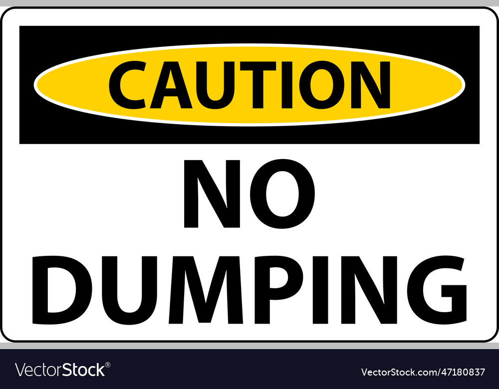 Caution no dumping sign on white background Vector Image
