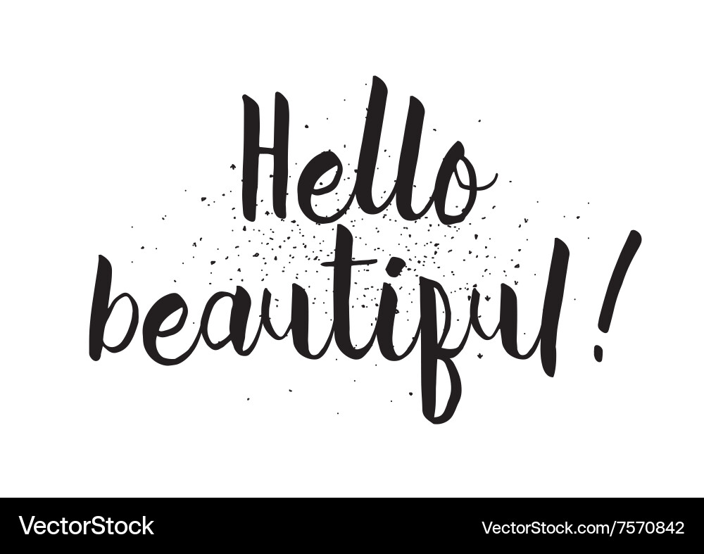 Hello beautiful inscription greeting card Vector Image