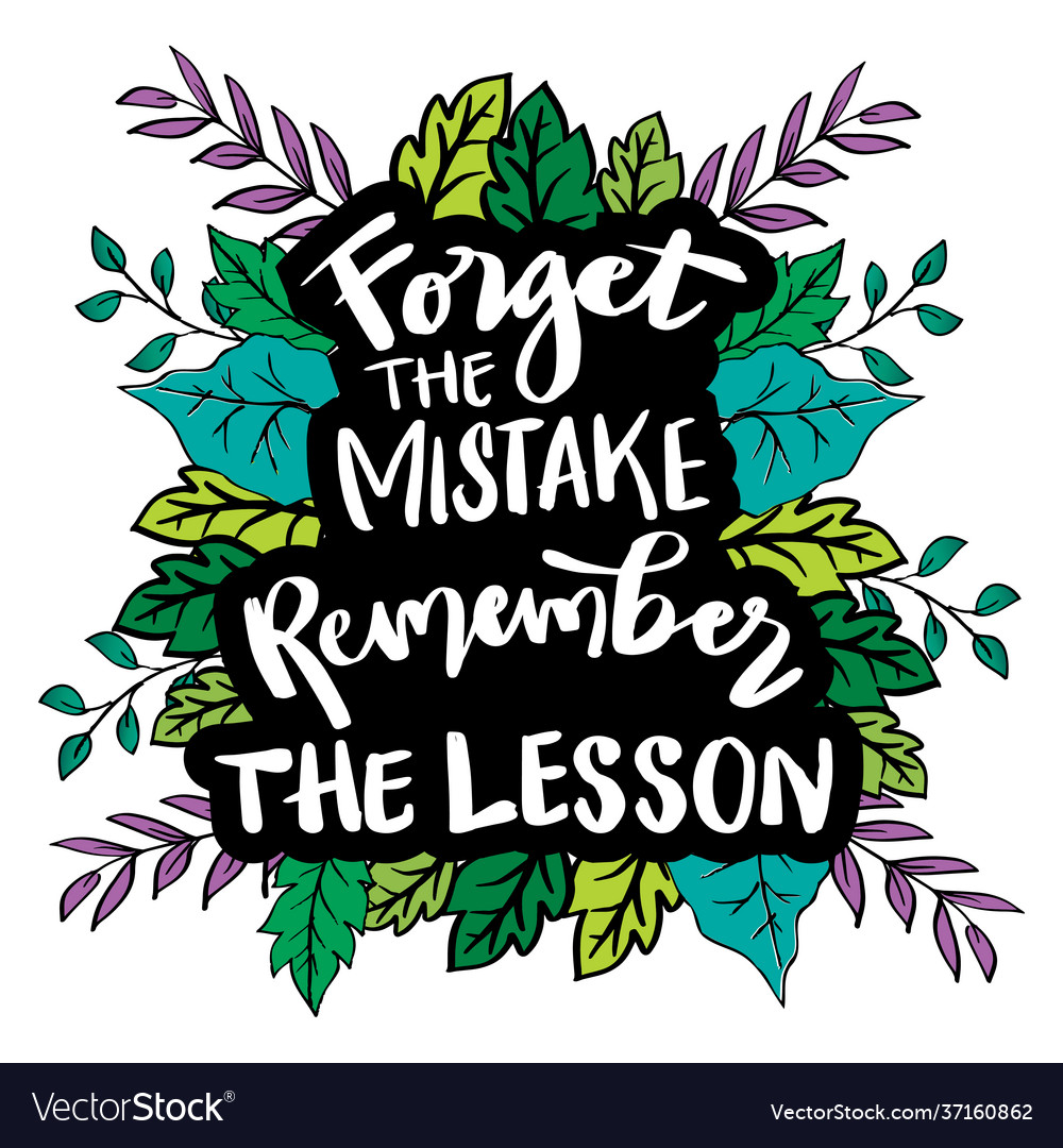 Forget Mistake Remember Lesson Royalty Free Vector Image