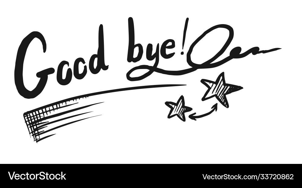 Hand drawn good bye lettering sketch on white Vector Image