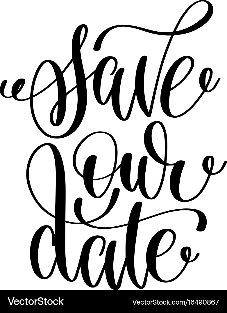 Save our date black and white hand ink lettering Vector Image