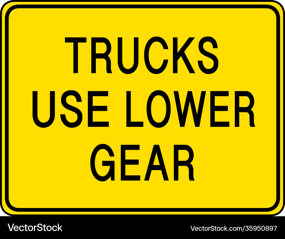 Trucks use lower gear warning sign isolated Vector Image