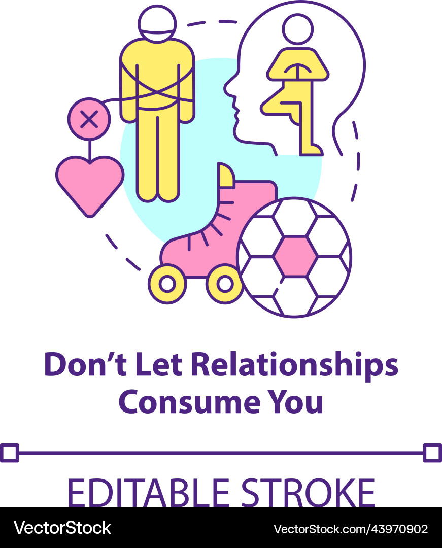 Dont let relationships consume you concept icon Vector Image